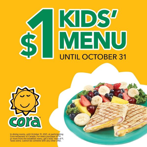 [Cora] $1 Kids' Menu - RedFlagDeals.com Forums