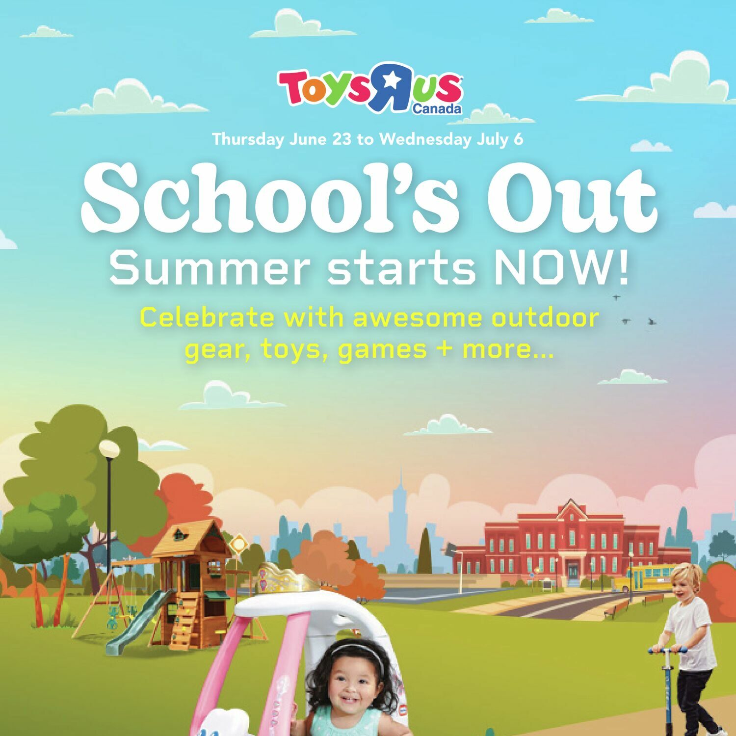 Toys R Us Weekly Flyer - 2 Weeks of Savings - Summer Starts Now - Jun ...
