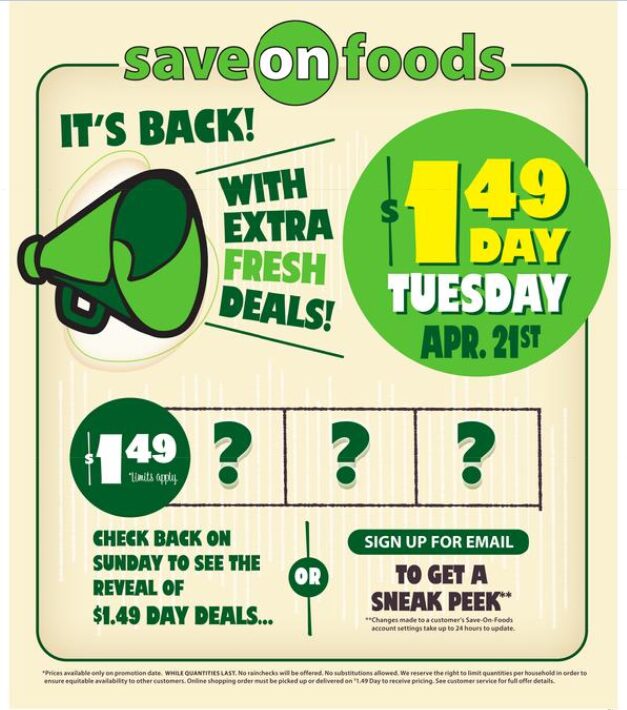 [Save On Foods] $1.49 Day on Tuesday, April 21 - RedFlagDeals.com Forums
